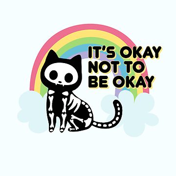 "Its Okay Not to Be Okay Sticker" Sticker for Sale by Anxious-Lemon ...