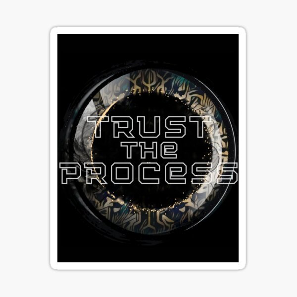 "Trust the process, logo " Sticker for Sale by TeddyDare | Redbubble