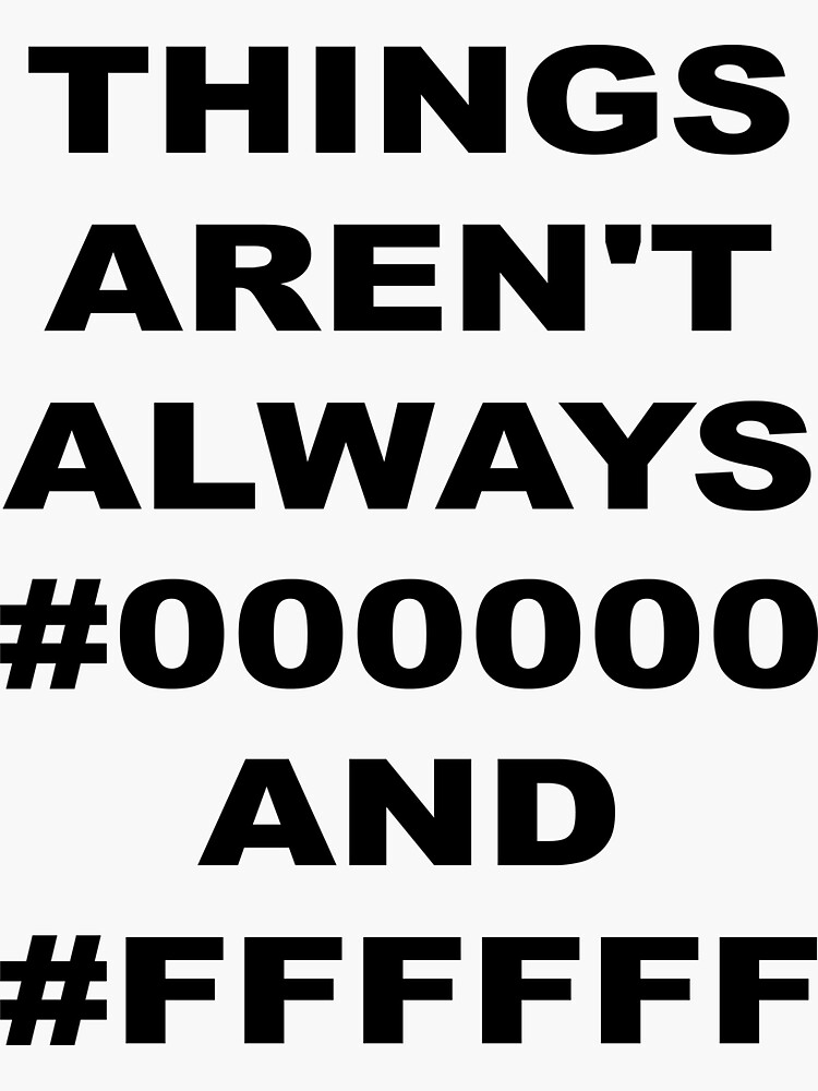 "#000000 and #FFFFFF STICKERS" Sticker for Sale by KeepOnCoding | Redbubble