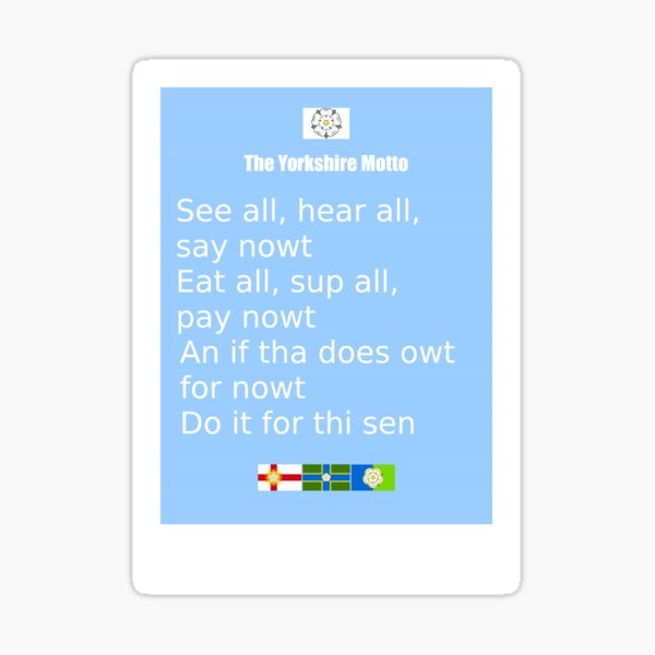 "The Yorkshire Motto" Sticker for Sale by PotOilStudios | Redbubble