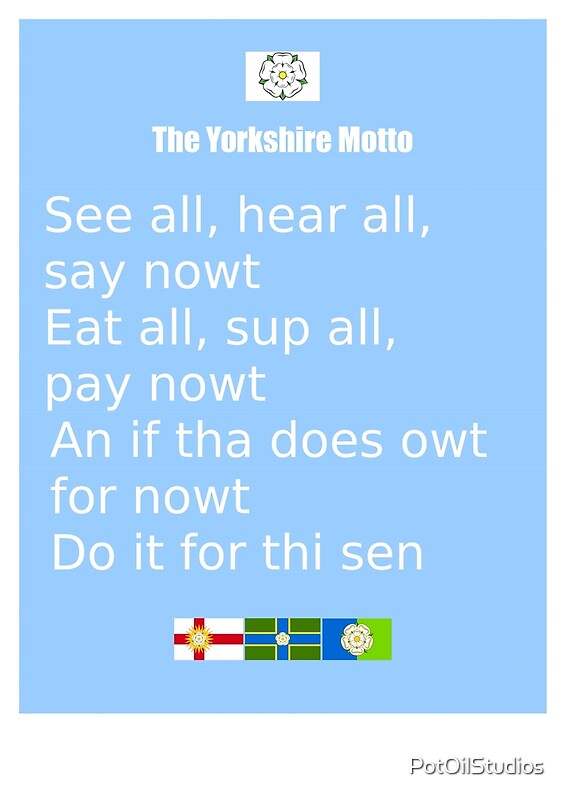 "The Yorkshire Motto" by PotOilStudios | Redbubble