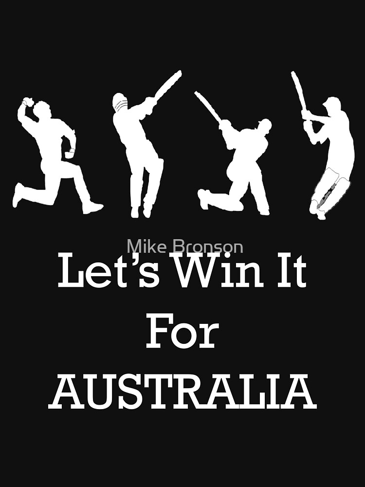 "Let's Win It for Australia!" T-shirt for Sale by amlpdiu | Redbubble ...