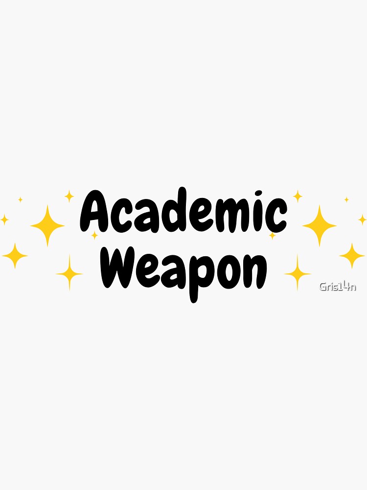 "Academic Weapon" Sticker for Sale by Gris14n | Redbubble