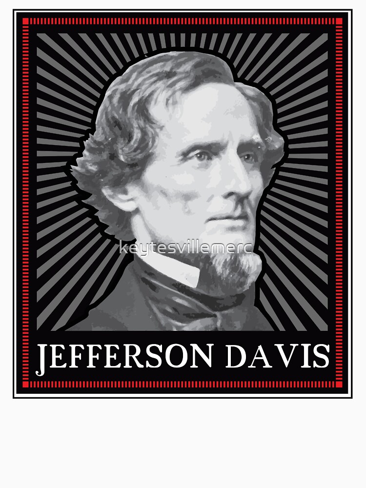 "Jefferson Davis" T-shirt for Sale by keytesvillemerc | Redbubble ...