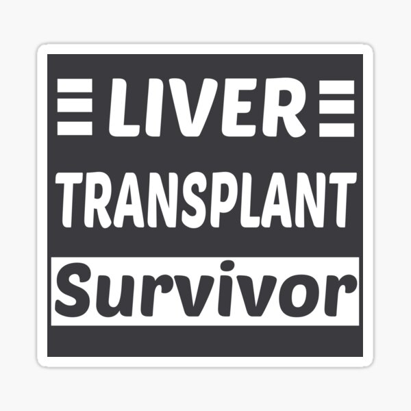 "Liver Transplant Survivor" Sticker for Sale by Color-Sparkle | Redbubble