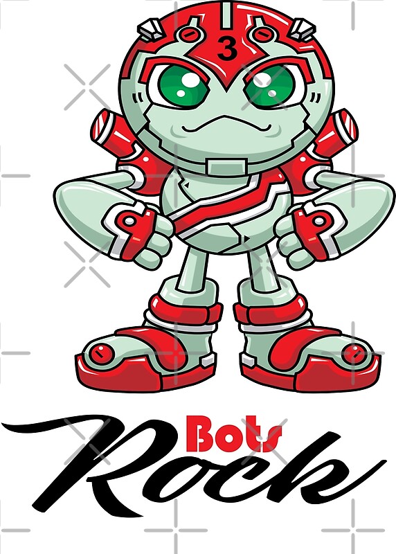 "Bots Rock Robots I Love Robots" by ProjectX23 | Redbubble