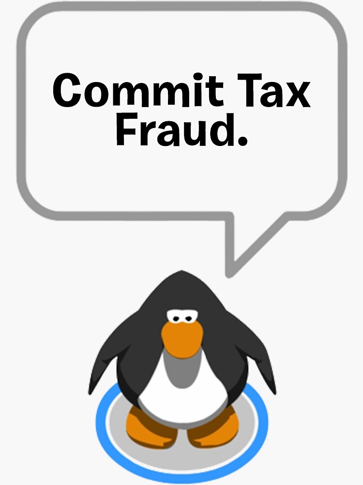 "Club Penguin Commit Tax Fraud" Sticker for Sale by joshemf | Redbubble