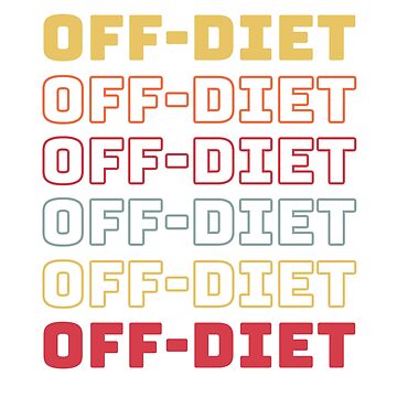 "OFF DIET" Sticker for Sale by Hints Creative Studio | Redbubble