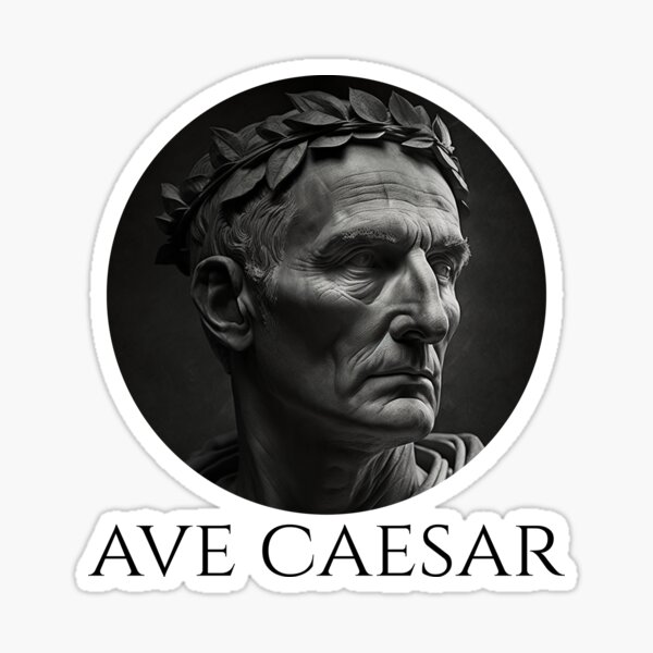 "Gaius Julius Caesar - Ave Caesar - Ancient Roman History" Sticker for ...
