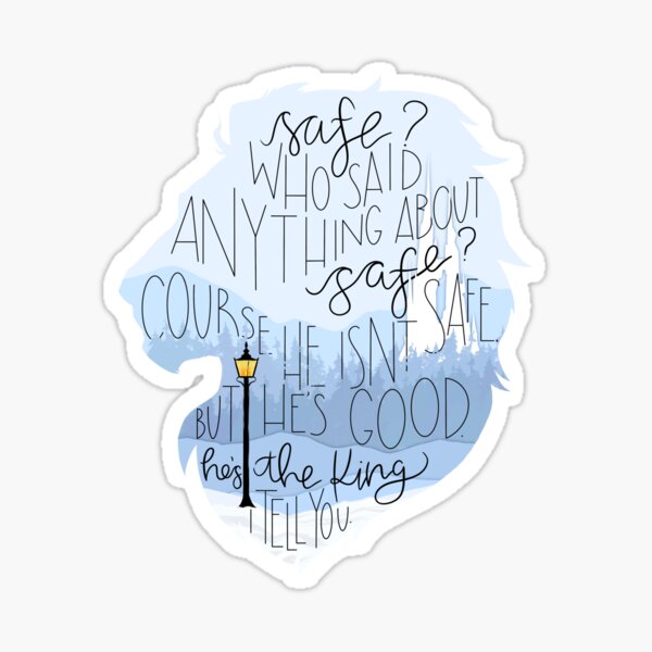 "Safe? Aslan Narnia Quote " Sticker for Sale by cre8ivemango | Redbubble
