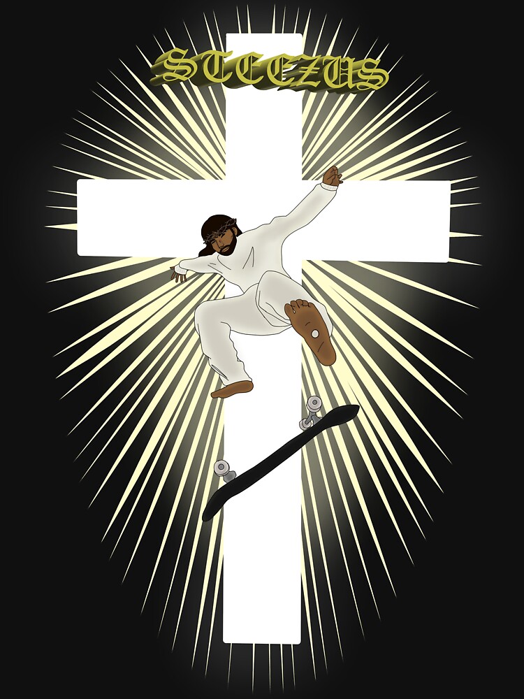 "Steezus" T-shirt for Sale by Kat-Arts | Redbubble | steezus t-shirts ...