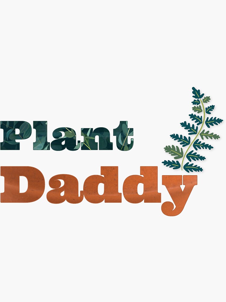 "Plant Daddy" Sticker for Sale by HartThrob | Redbubble