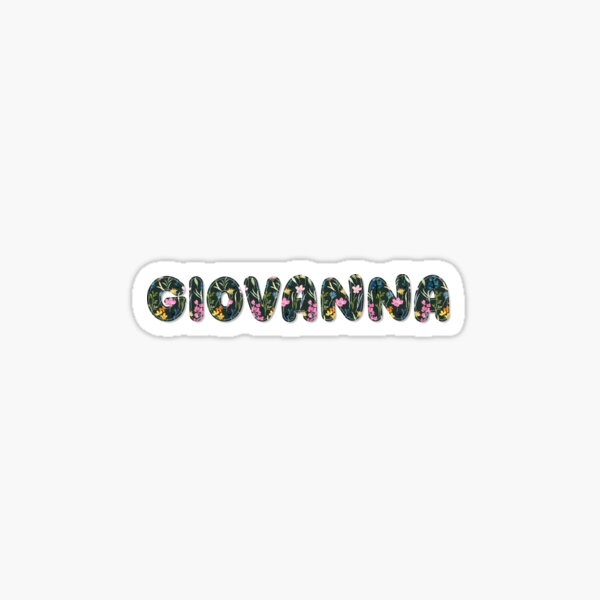 "Giovanna name, Giovanna go green!" Sticker for Sale by Danylo ...