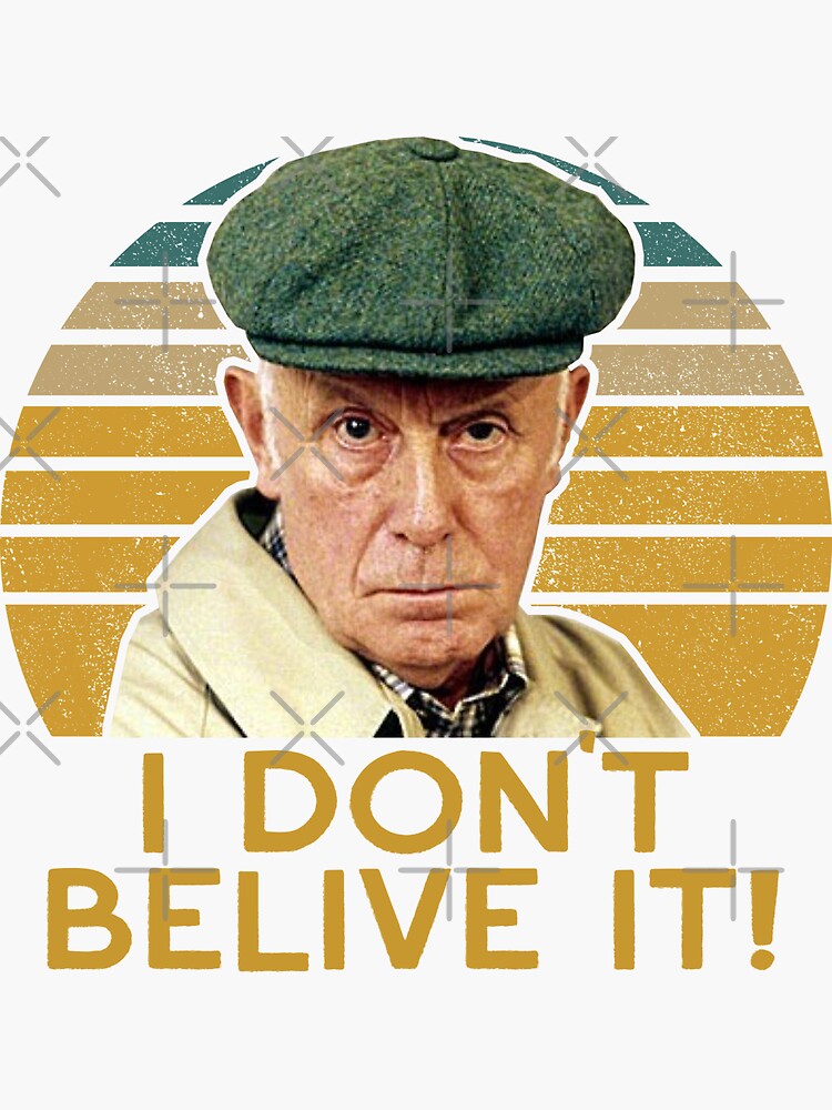 "Victor meldrew - I don’t believe it funny" Sticker for Sale by ...
