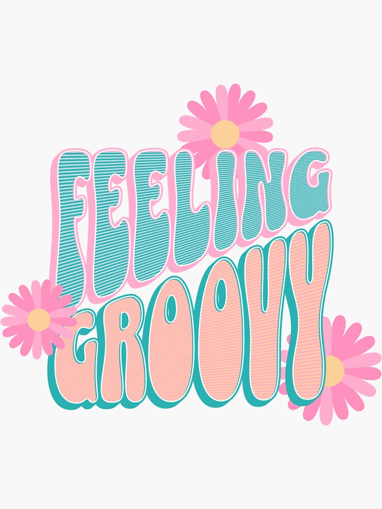 "Feeling Groovy with pink flowers" Sticker for Sale by StacieMarquez | Redbubble