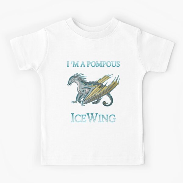 "Wings Of Fire - I Am A Pompous Icewing" Kids T-Shirt for Sale by ...