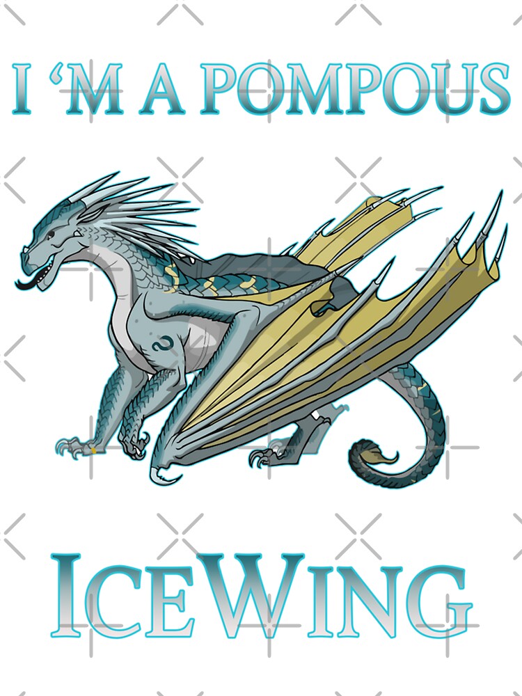 "Wings Of Fire - I Am A Pompous Icewing" Kids T-Shirt for Sale by ...