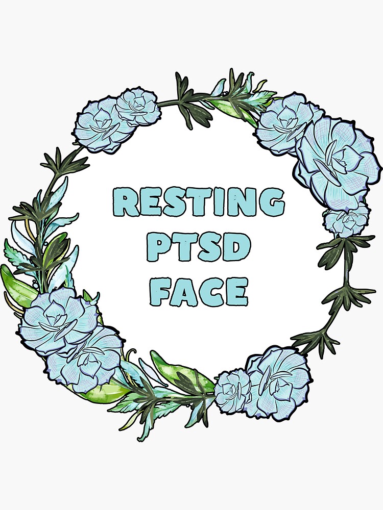 "Resting PTSD Face" Sticker for Sale by annaleebeer | Redbubble