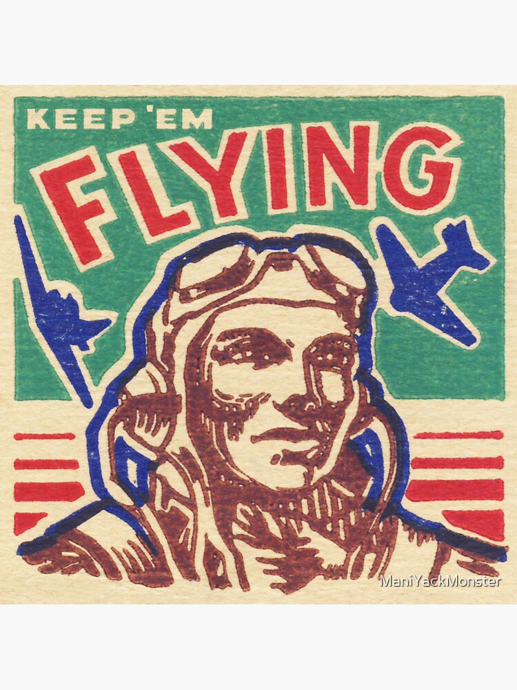 "Keep 'Em Flying" Sticker for Sale by ManiYackMonster | Redbubble
