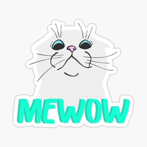 Mewow Stickers | Redbubble