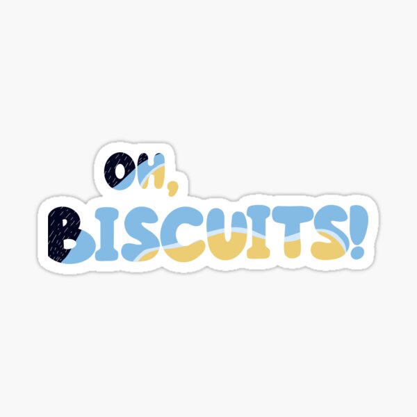 "Oh, Buscuits!" Sticker for Sale by Violets-Designs | Redbubble