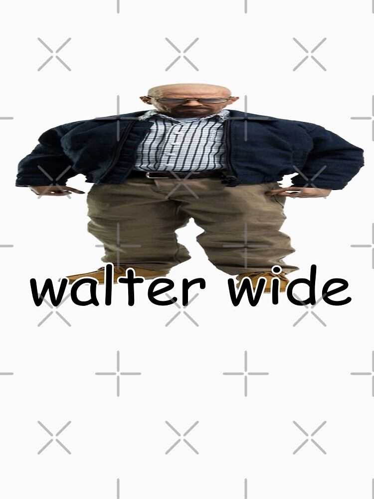 "walter wide breaking bad walter white parody" T-shirt for Sale by ...