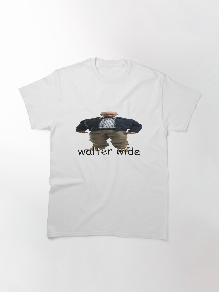 "walter wide breaking bad walter white parody" Classic T-Shirt for Sale ...