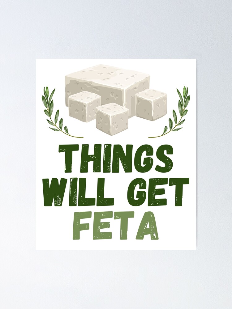 Feta Cheese Memes Amazon.com: Feta Cheese Funny Vegan Greek Food