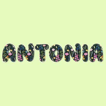 "Antonia name, Antonia go green!" Sticker for Sale by Danylo ...
