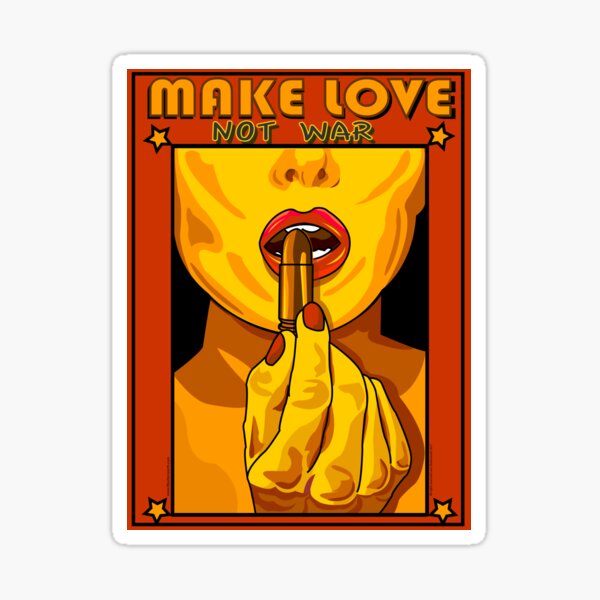 "MAKE LOVE NOT WAR" Sticker for Sale by theoatman | Redbubble