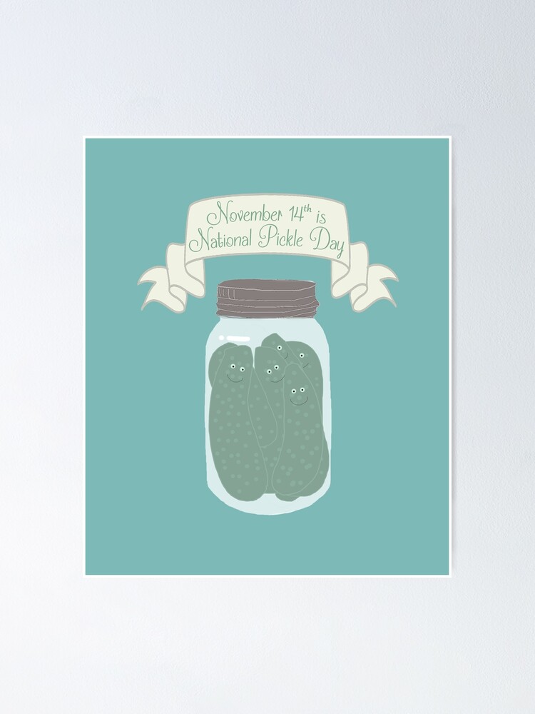 "National Pickle Day" Poster by amymh | Redbubble
