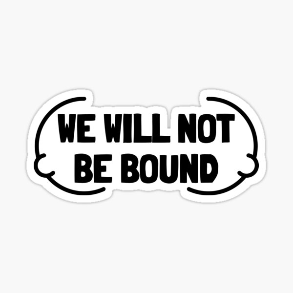 ""We Will Not Be Bound" Joke Boob Design" Sticker for Sale by ...