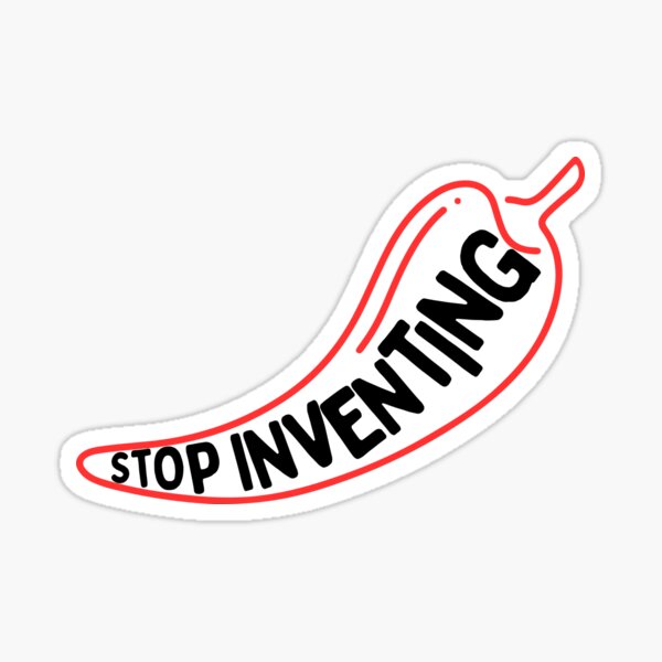 "Stop Inventing - Red/Black Logo" Sticker for Sale by danidoodlez ...