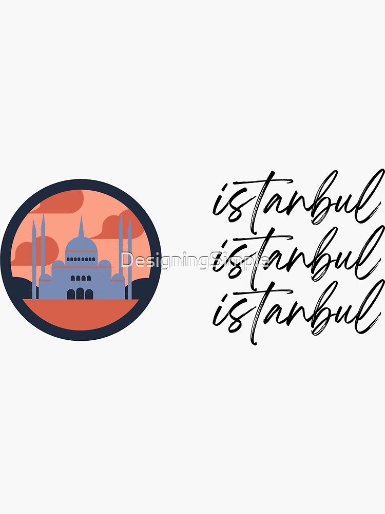 "Istanbul Istanbul Istanbul" Sticker for Sale by DesigningSimple ...