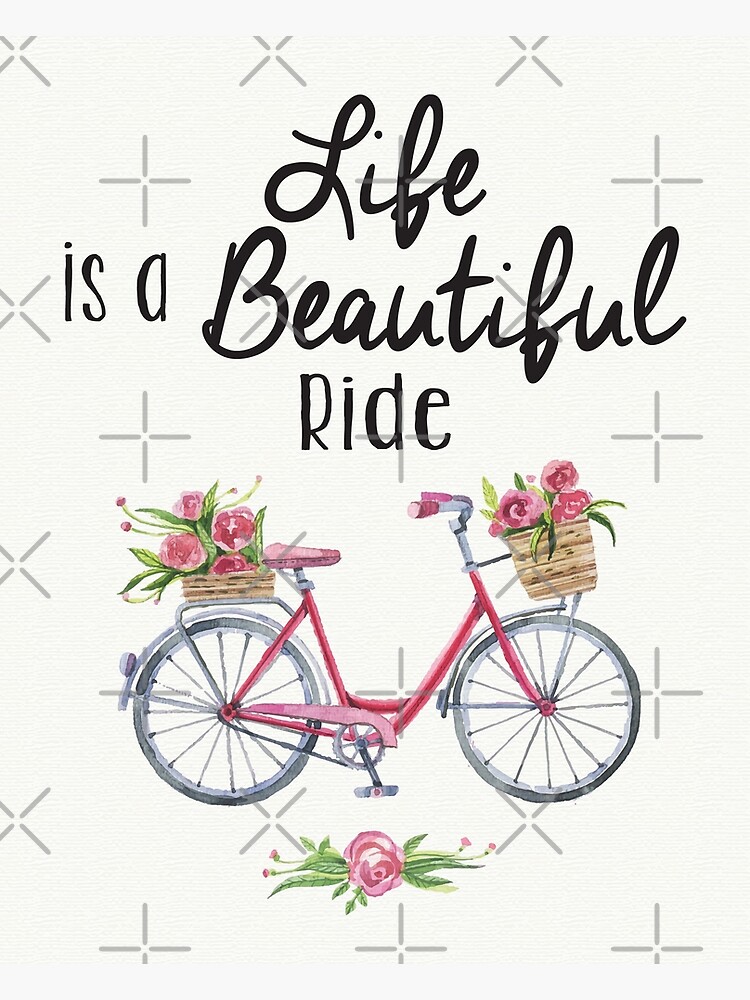 "Life is a Beautiful Ride " Photographic Print by Jandsgraphics | Redbubble
