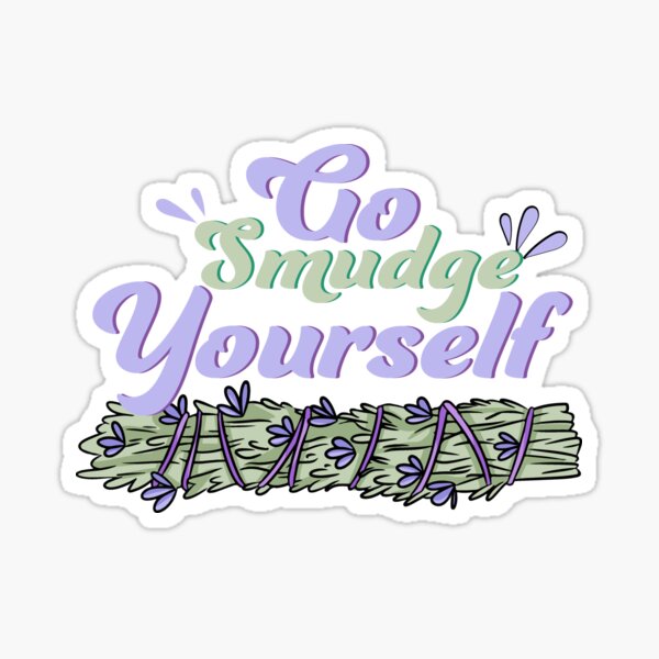 "Go Smudge Yourself Sage" Sticker for Sale by thepinecones | Redbubble