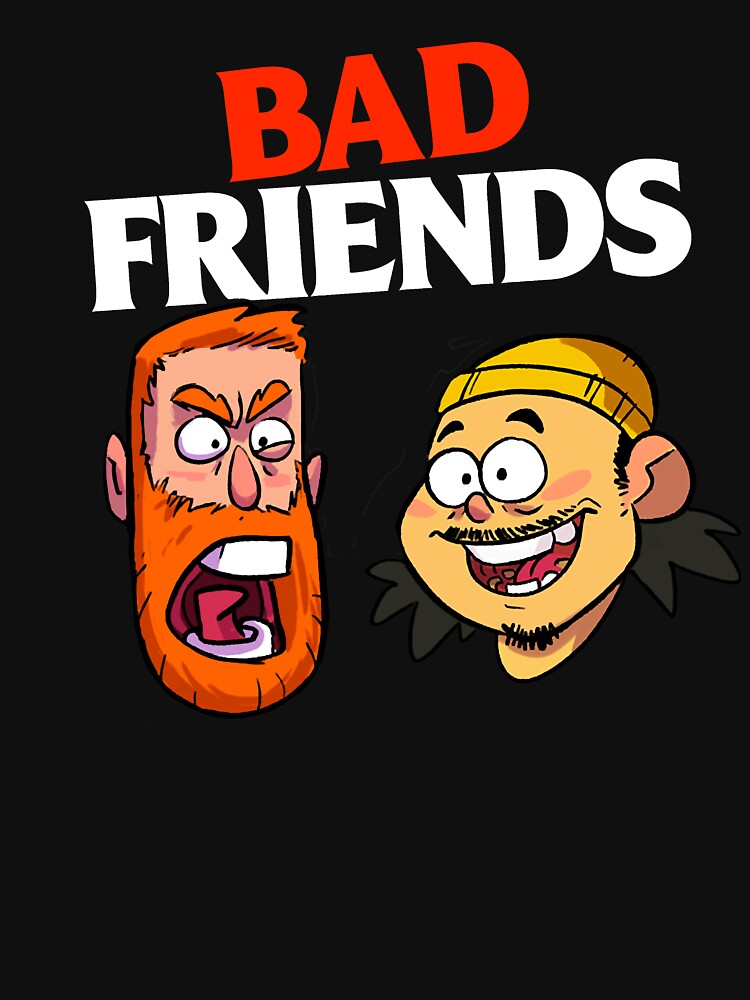 "Bad Friends Podcast" Essential T-Shirt for Sale by RaccoonLakeShop ...