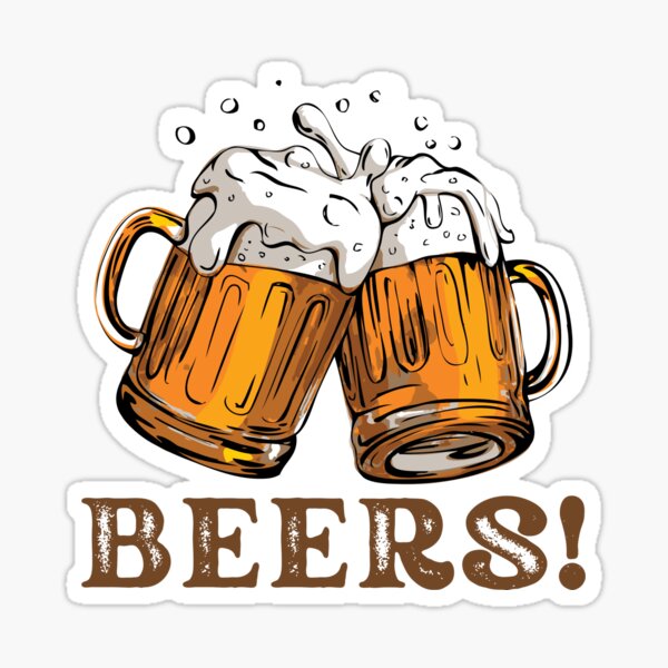 "Cheers for Beers" Sticker for Sale by JawsomeCreates | Redbubble