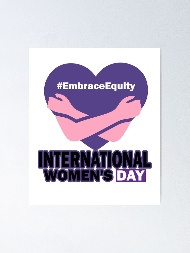 "Embrace Equity Happy Women's Day For Women, International Womens Day 2023" Poster for Sale by ...