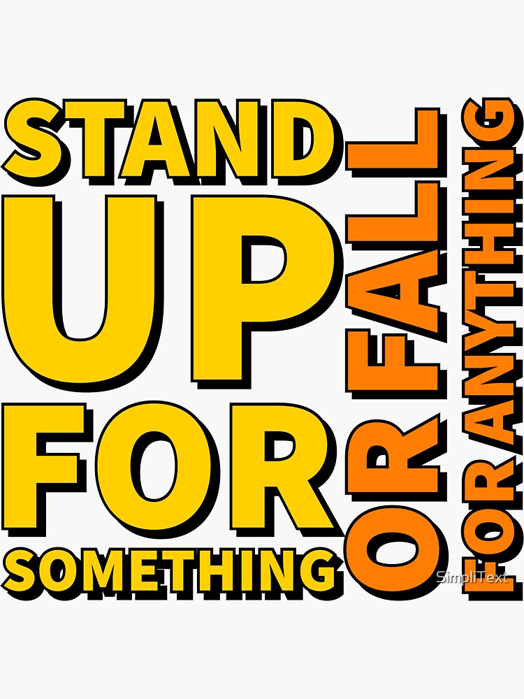 "Stand for Something or Fall for Anything Motivational Design" Sticker ...