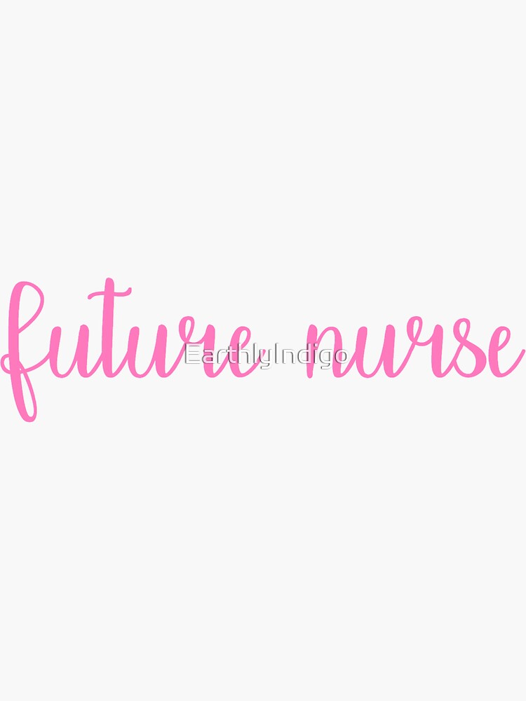 "Future Nurse, RN, Nursing Major, Nursing Student " Sticker for Sale by ...