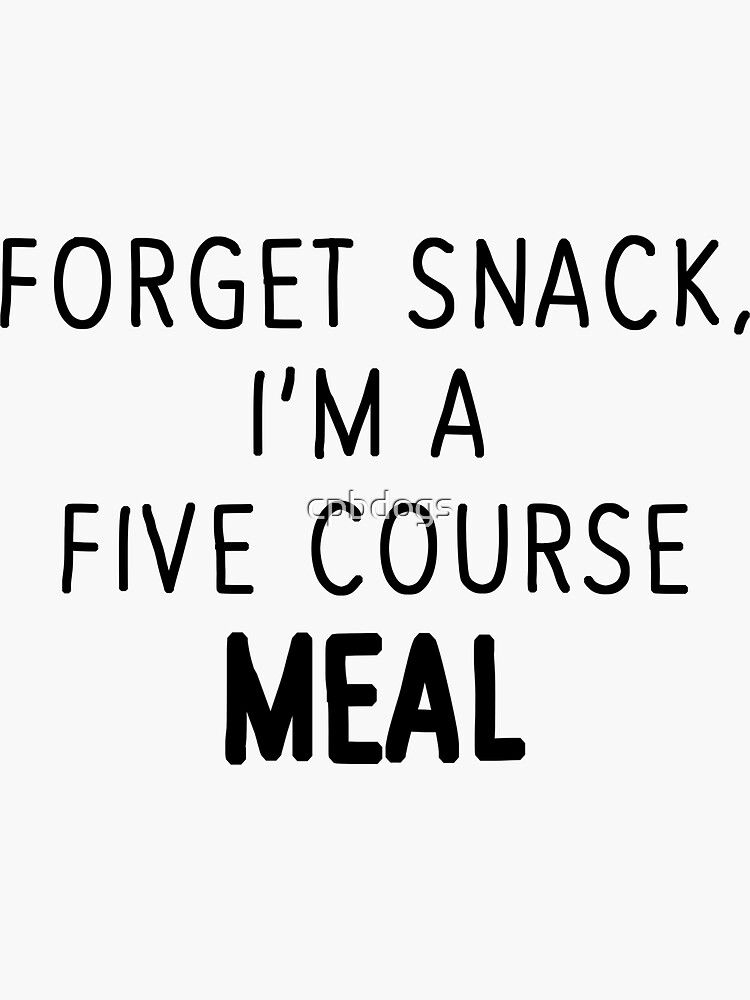 "Five Course Meal" Sticker for Sale by cpbdogs | Redbubble