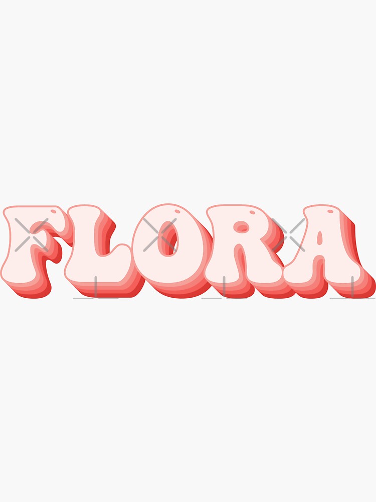 "Flora - Name" Sticker for Sale by kindxinn | Redbubble