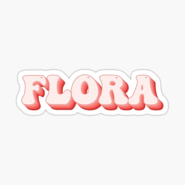 "Flora - Name" Sticker for Sale by kindxinn | Redbubble