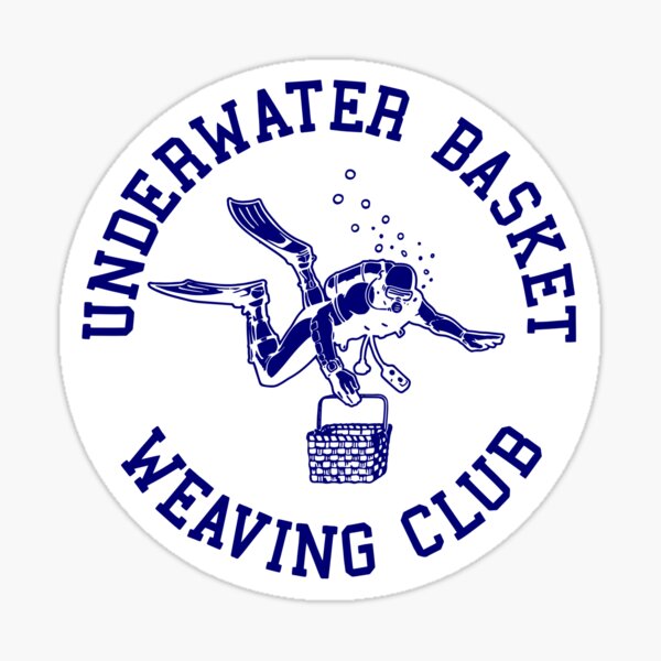 "Underwater Basket Weaving Club ORIGINAL" Sticker for Sale by ...