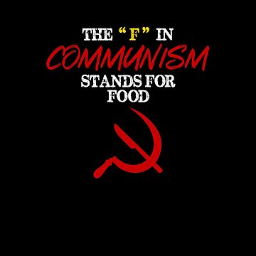"The F In Communism Stands For Food" Sticker for Sale by Dressed For ...