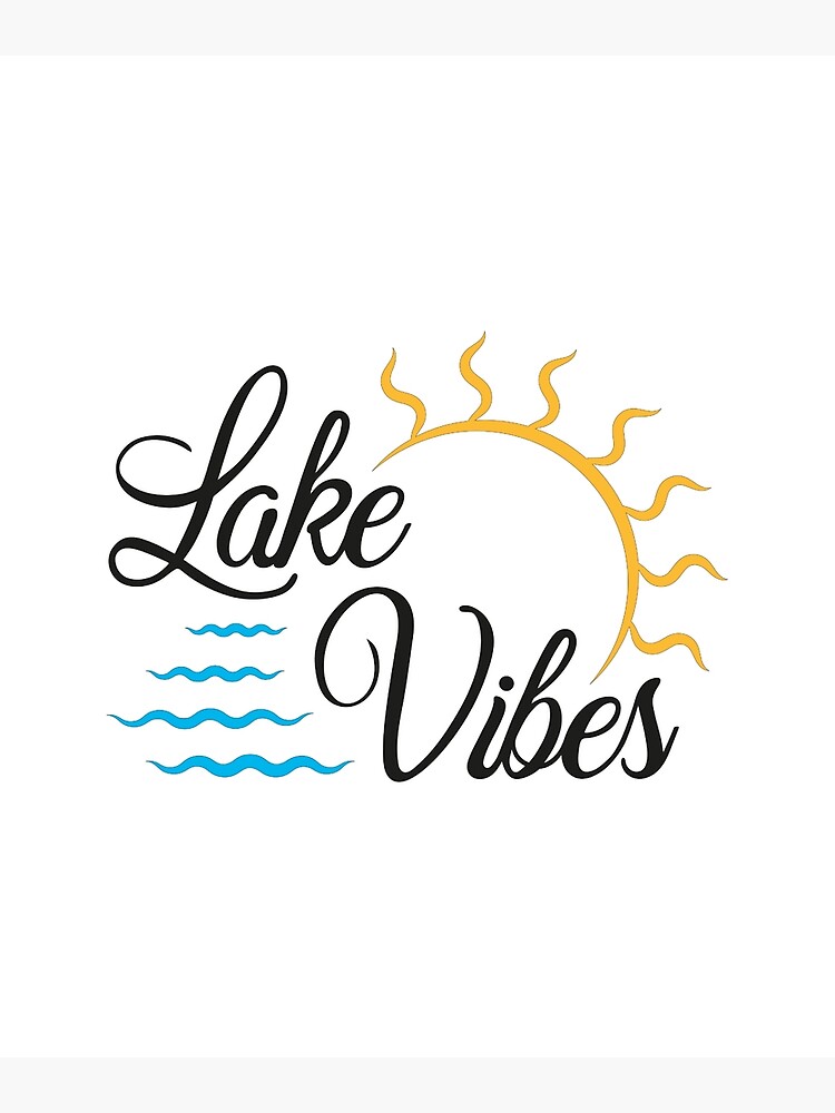 "Lake Vibes - Serene Water Inspired Quote Design" Poster for Sale by ...