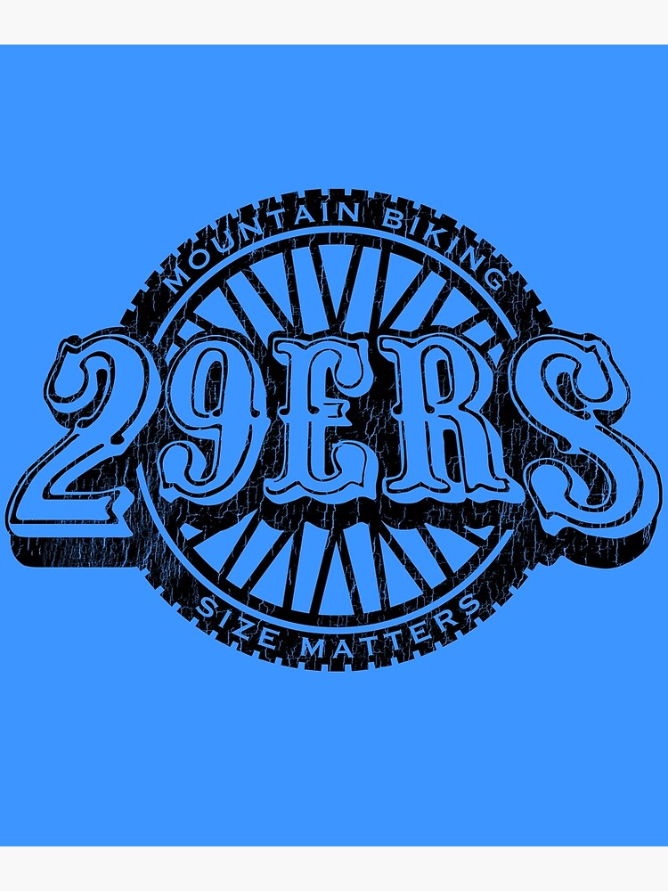 "29ers Mountain Biking Gifts For Mountain Bikers" Poster for Sale by ...