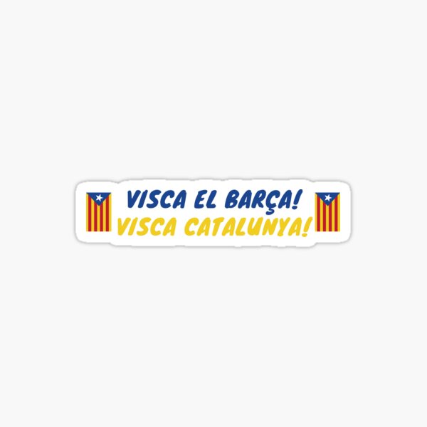 "Barcelona Visca el Barca Visca Catalunya Sticker" Sticker for Sale by ...