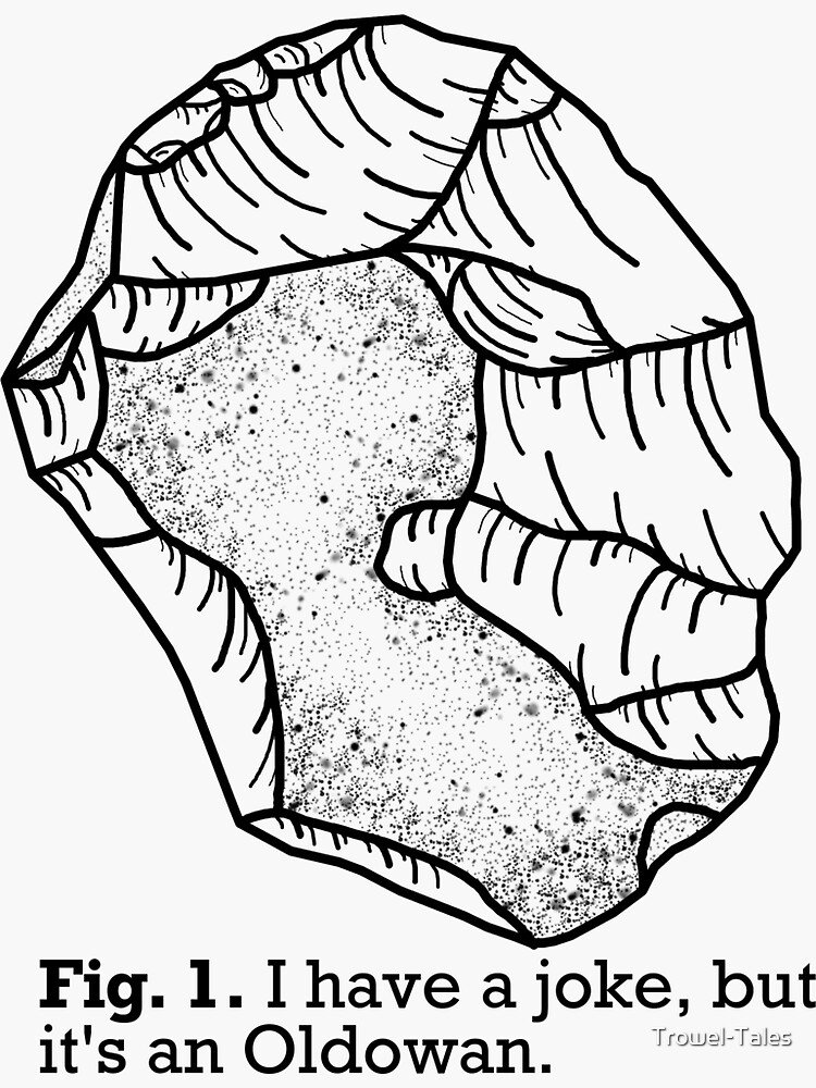 "Oldowan Joke" Sticker for Sale by Trowel-Tales | Redbubble